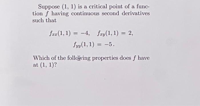 Solved Suppose (1, 1) is a critical point of a func- tion f | Chegg.com
