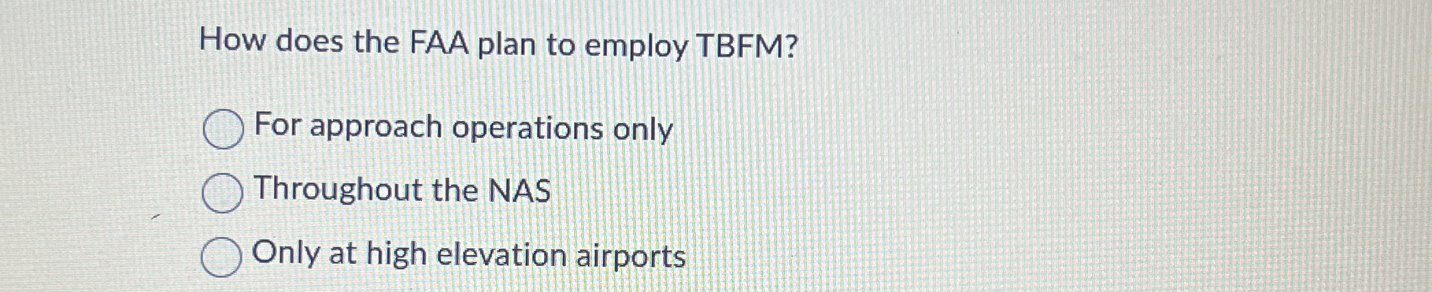 Solved How does the FAA plan to employ TBFM?For approach | Chegg.com