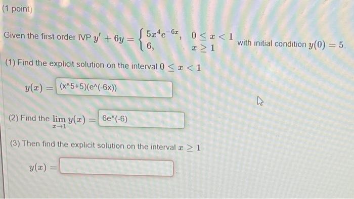 Solved (1 point Given the first order IVP y' + 6y = | Chegg.com