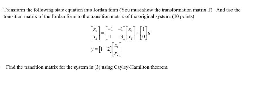 Solved Transform the following state equation into Jordan | Chegg.com