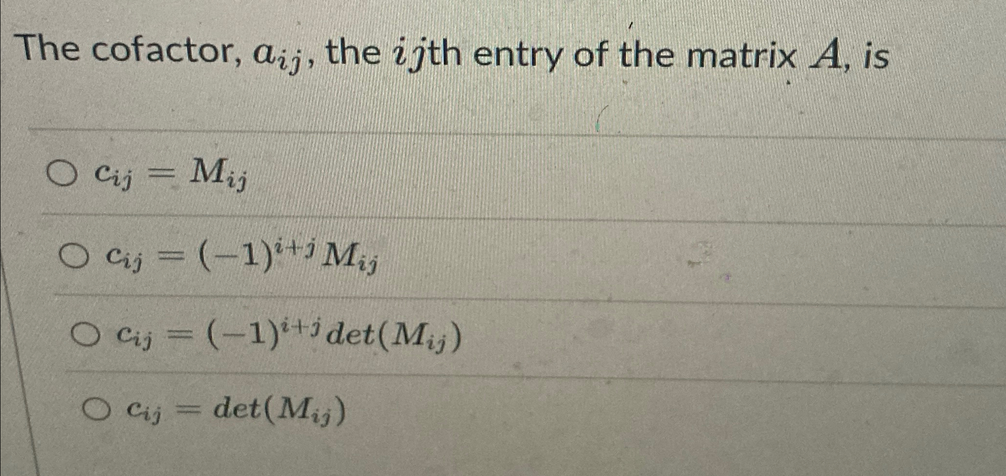 Solved The cofactor, aij, ﻿the ij ﻿th entry of the matrix A, | Chegg.com