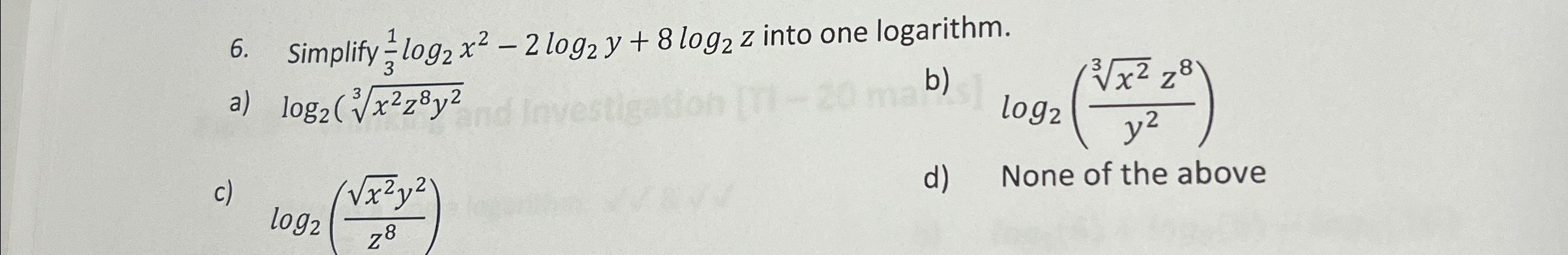 Solved Simplify 13log2x2-2log2y+8log2z ﻿into one | Chegg.com