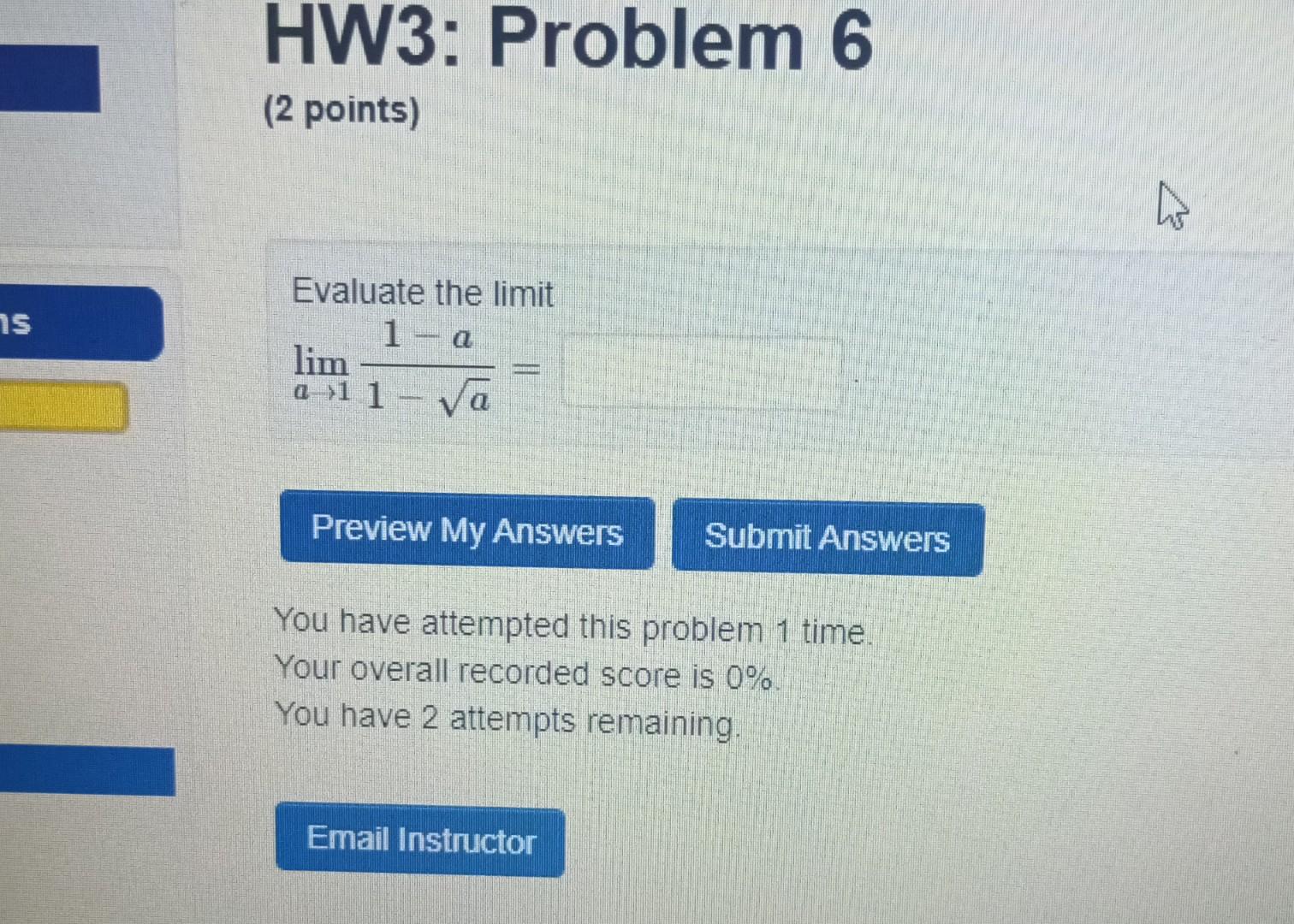 Solved Evaluate the limit lima→11−a1−a= You have attempted | Chegg.com
