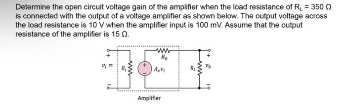 Solved Determine the open circuit voltage gain of the | Chegg.com