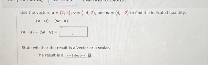 Solved Use the vectors u= 2,4 ,v= −4,2 , and w= 4,−2 to | Chegg.com