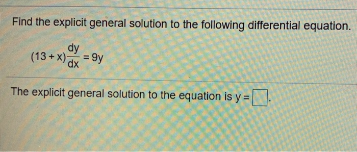 Solved Find the explicit general solution to the following | Chegg.com