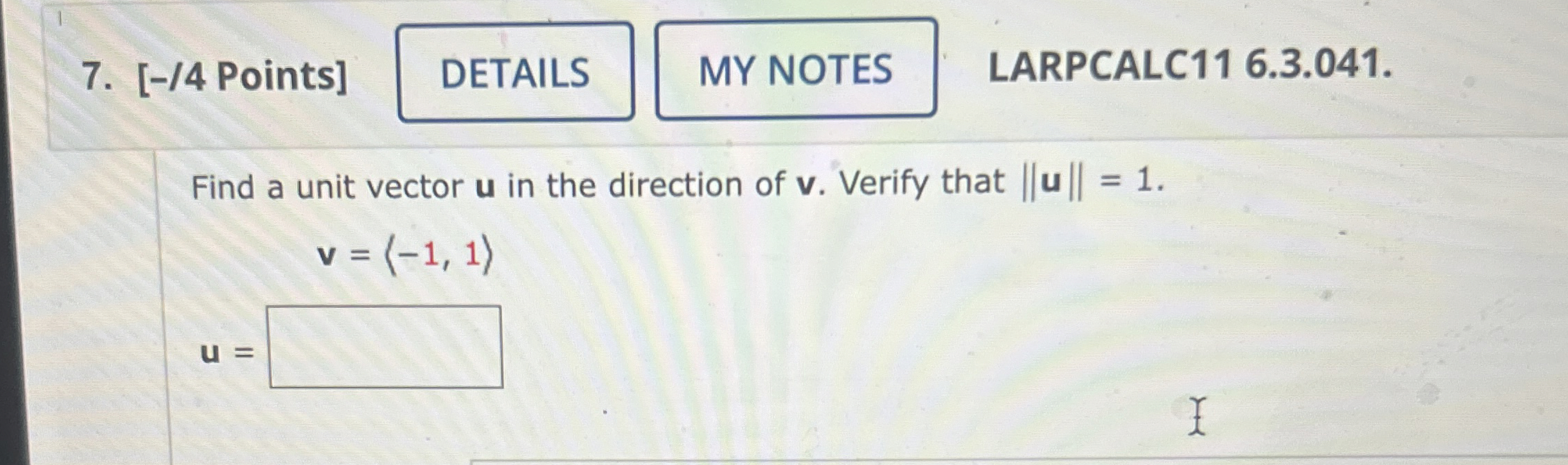 Solved [-/4 ﻿Points]LARPCALC11 6.3.041.Find a unit vector u | Chegg.com