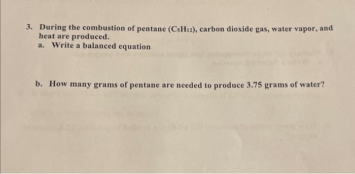 Solved 3. During the combustion of pentane (C5H12), carbon | Chegg.com
