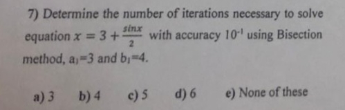 Solved Determine the number of iterations necessary to solve | Chegg.com