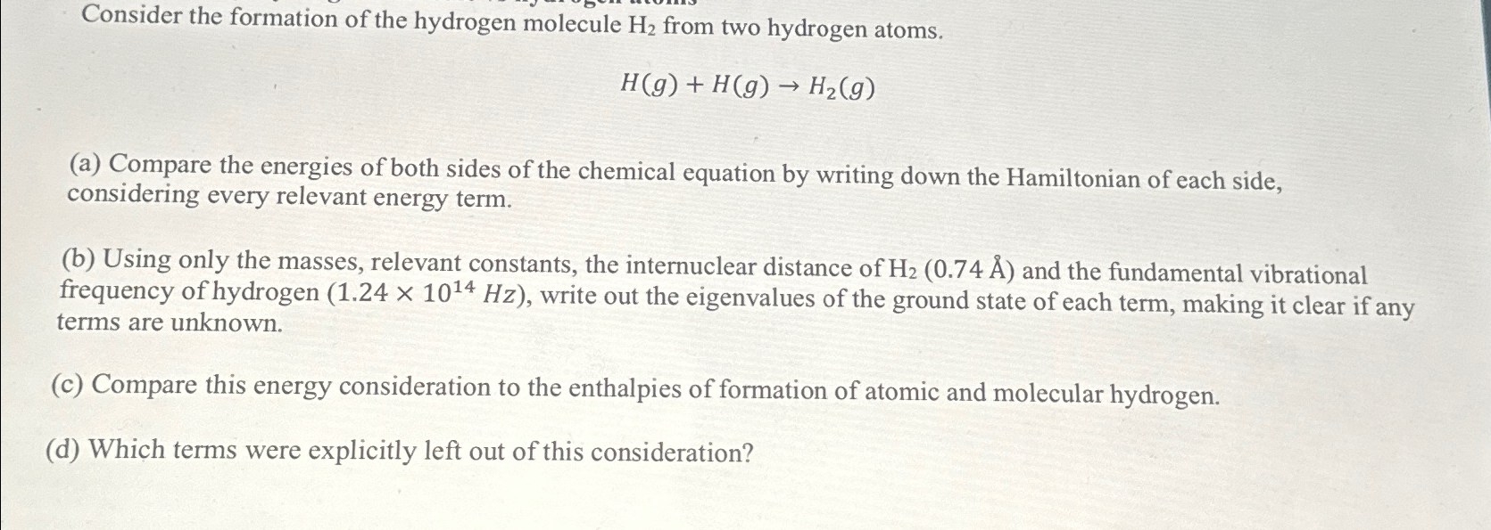 Solved Consider the formation of the hydrogen molecule H2 | Chegg.com
