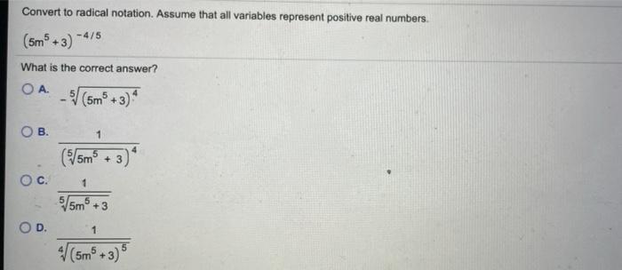 Solved Convert to radical notation. Assume that all | Chegg.com