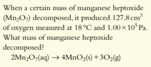 Solved When a certain mass of manganese heptoxide (Mn2O7) | Chegg.com