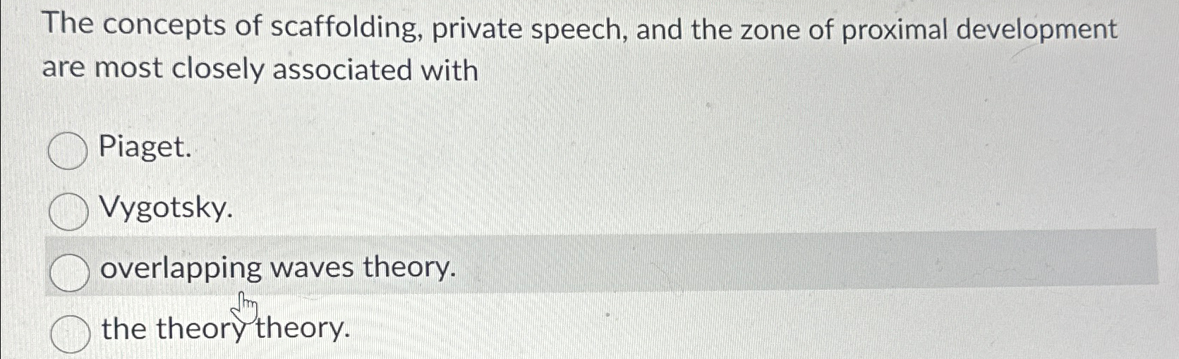 Solved The concepts of scaffolding, private speech, and the | Chegg.com