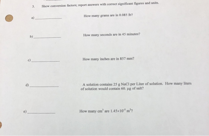 Solved Show conversion factors; report answers with correct | Chegg.com