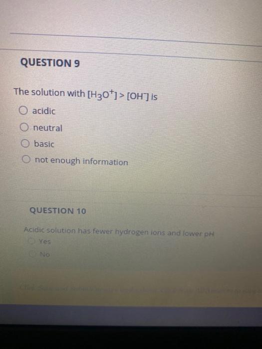 Solved QUESTION 9 The solution with [H30*]> [OH) is O acidic | Chegg.com