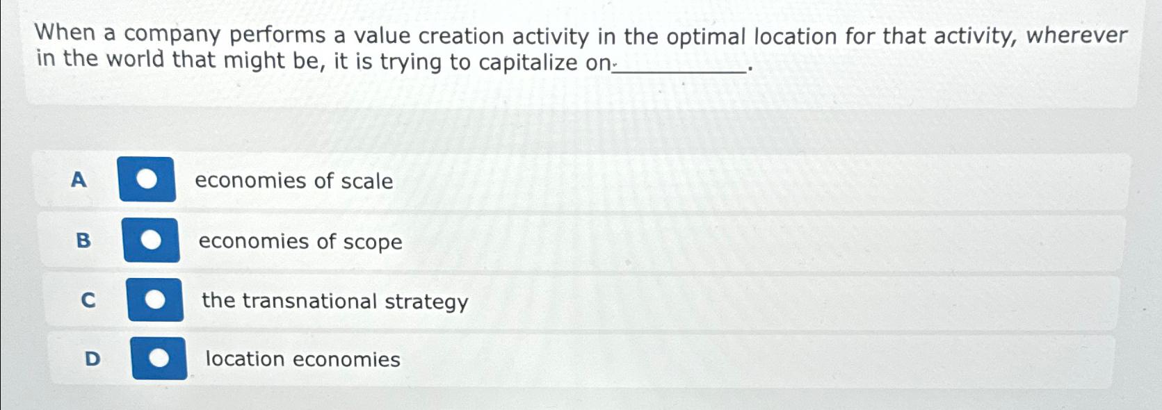 Solved When a company performs a value creation activity in | Chegg.com