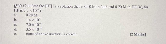 Solved Q34: Calculate the [H+]in a solution that is 0.10M in | Chegg.com