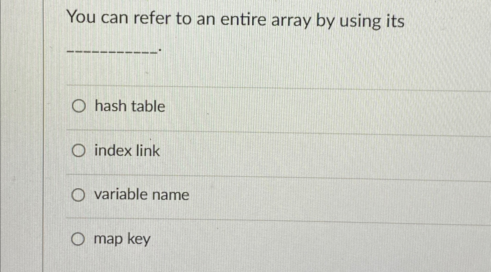 You Can Refer To An Entire Array By Using Itshash 