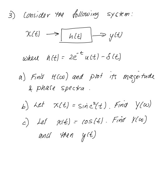 Solved Consider the following system:x(t)→h(t)→y(t)where | Chegg.com