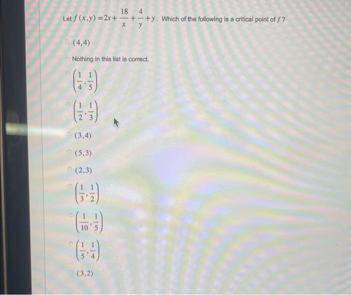 Solved Let f(x,y)=2x+x18+y4+y. Which of the following is a | Chegg.com
