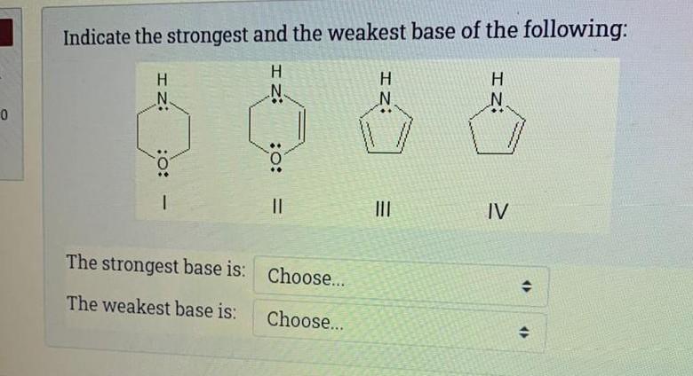 Solved Indicate the strongest and the weakest base of the | Chegg.com
