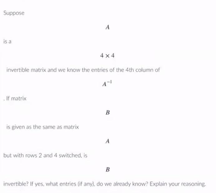Solved Suppose A is a 4x4 invertible matrix and we know the | Chegg.com