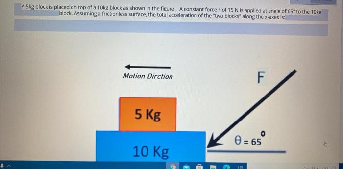Solved A Skg block is placed on top of a 10kg block as shown | Chegg.com