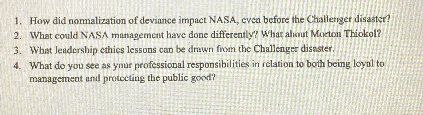 Solved How did normalization of deviance impact NASA, even | Chegg.com