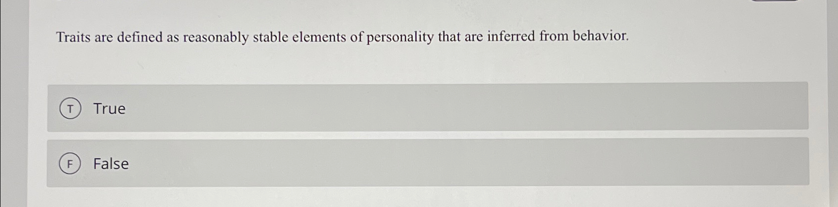Solved Traits are defined as reasonably stable elements of | Chegg.com