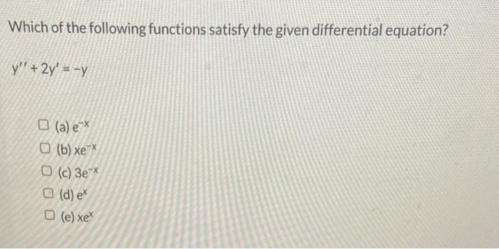Solved Which of the following functions satisfy the given | Chegg.com