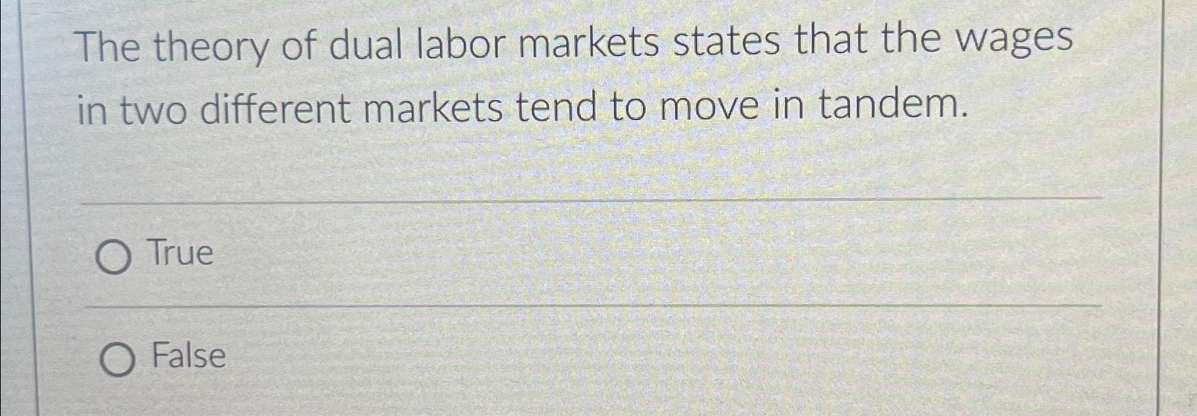 Solved The theory of dual labor markets states that the | Chegg.com
