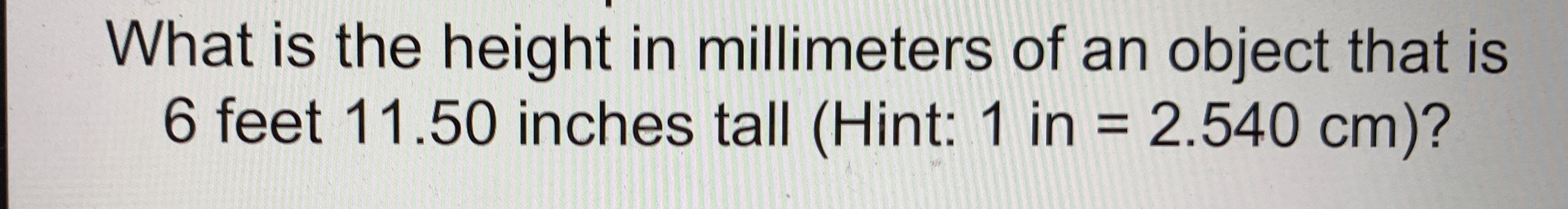 Solved What is the height in millimeters of an object that | Chegg.com