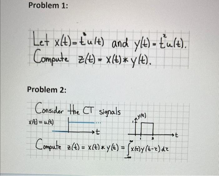 Solved Let x(t)=t3u(t) and y(t)=t2u(t). Compute | Chegg.com Solved Let x(t)=t3u(t) and y(t)=t2u(t). Compute | Chegg.com