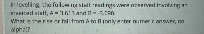 Solved In levelling, the following staff readings were | Chegg.com