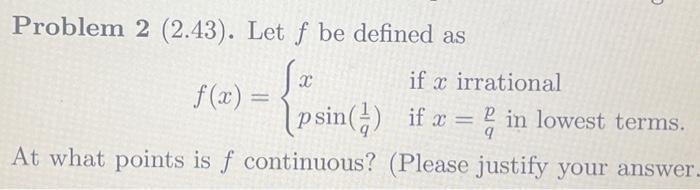 Solved Problem 2 (2.43). Let f be defined as f(x)={xpsin(q1) | Chegg.com
