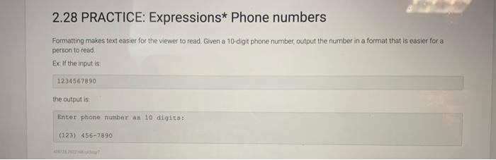 Solved 2.28 PRACTICE: Expressions* Phone numbers Formatting | Chegg.com
