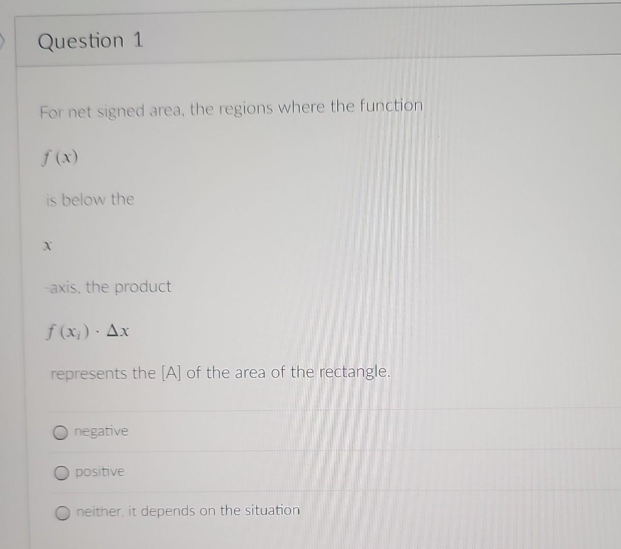 Solved For net signed area, the regions where the function | Chegg.com