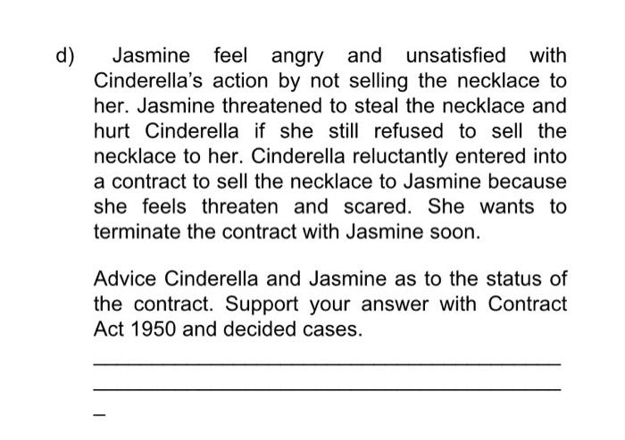 Solved d) Jasmine feel angry and unsatisfied with | Chegg.com