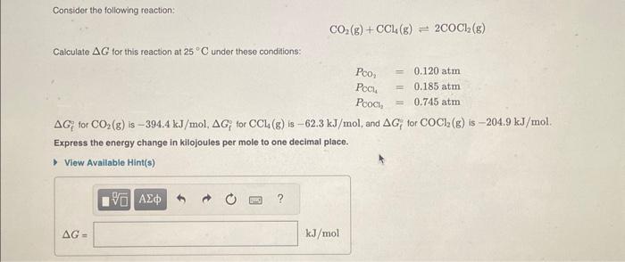 Solved Consider the following reaction: CO2( g)+CCl4( | Chegg.com