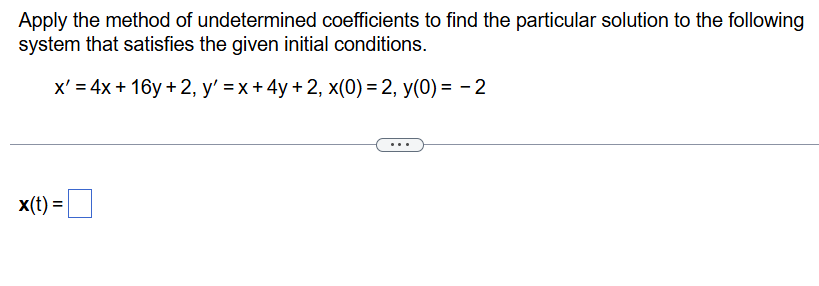 Solved Apply the method of undetermined coefficients to find | Chegg.com