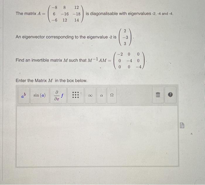 Solved The matrix A=⎝⎛−86−68−161212−1814⎠⎞ is diagonalisable | Chegg.com