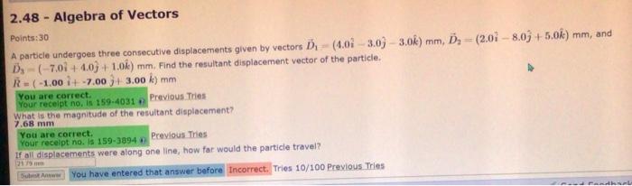 [Solved]: Points: 30 A particle undergoes three consecutive