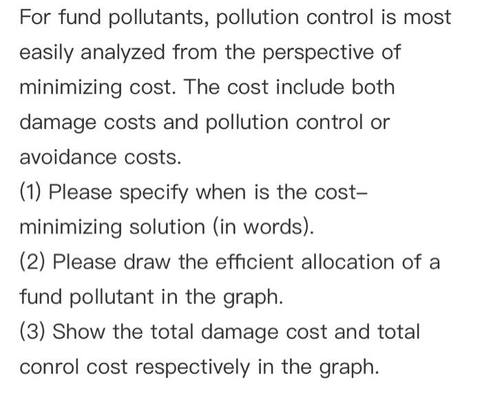 Solved For fund pollutants, pollution control is most easily | Chegg.com