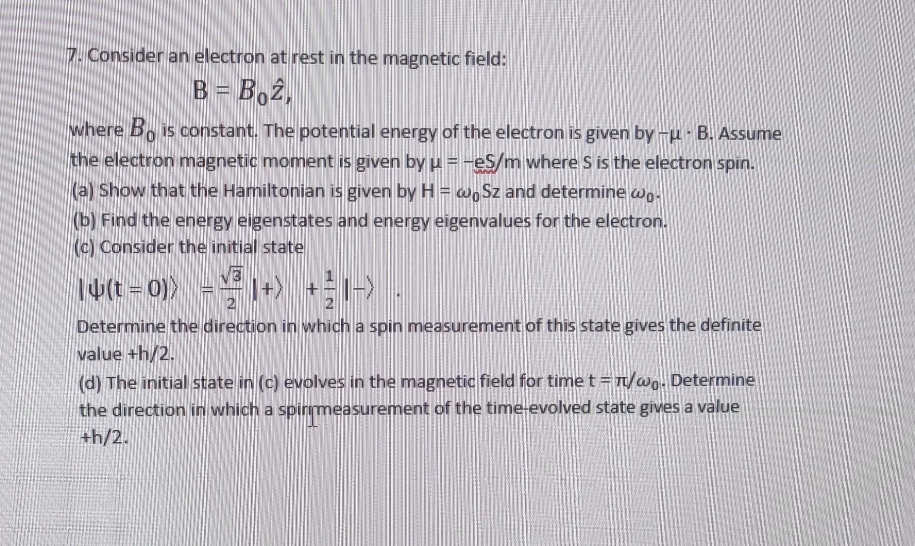 Solved 7. Consider an electron at rest in the magnetic | Chegg.com