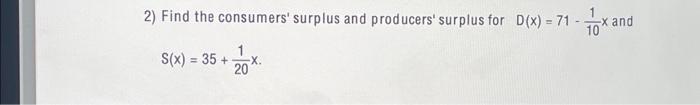 Solved 2) Find the consumers' surplus and producers' surplus | Chegg.com