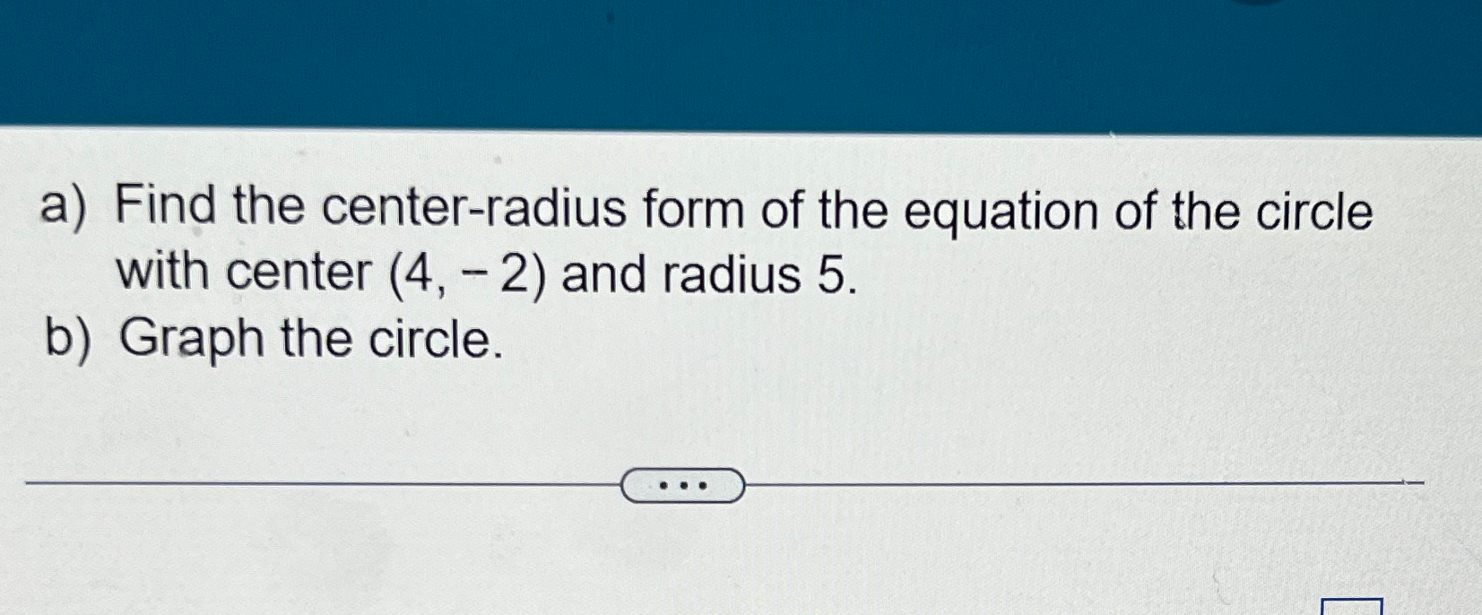 Solved a) ﻿Find the center-radius form of the equation of | Chegg.com