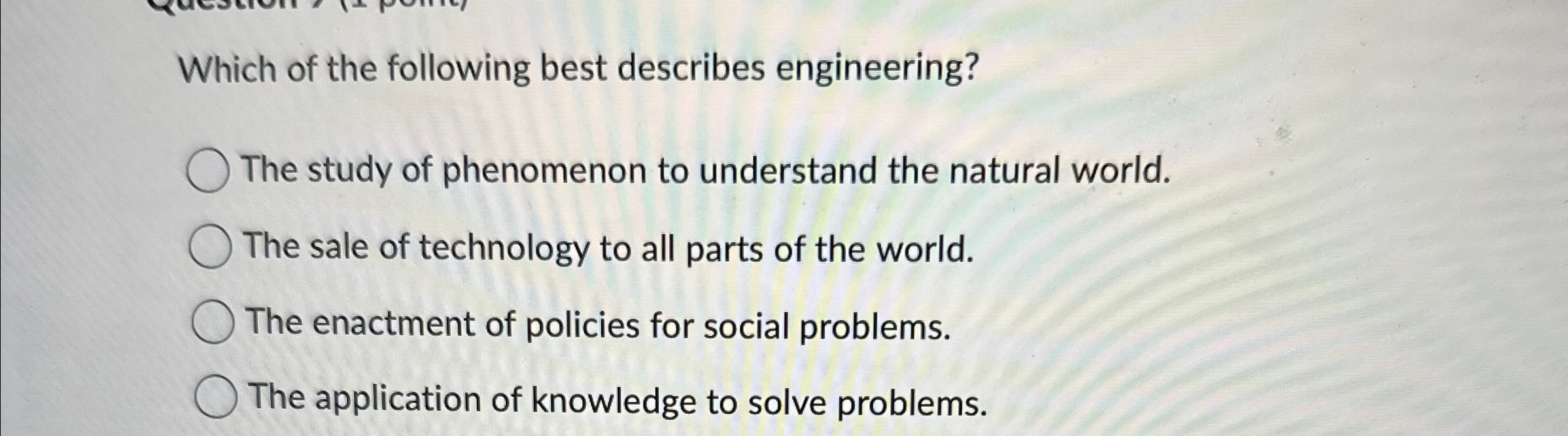 Solved Which of the following best describes engineering?The | Chegg.com