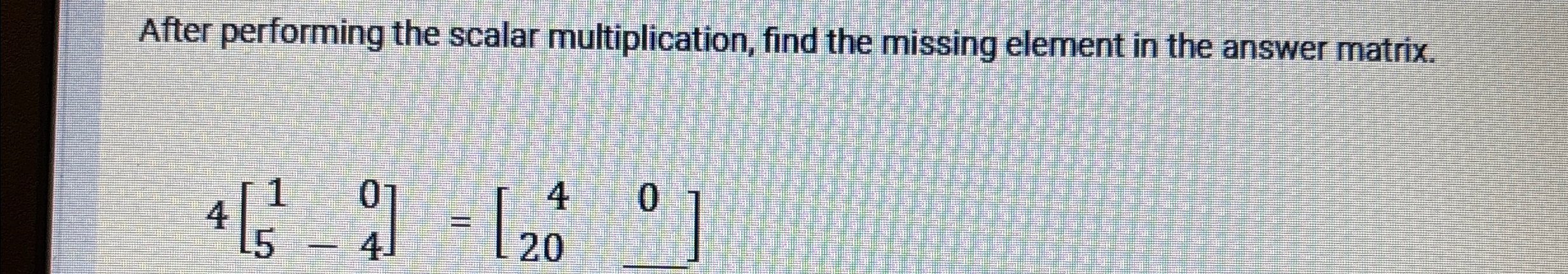 Solved After performing the scalar multiplication, find the | Chegg.com