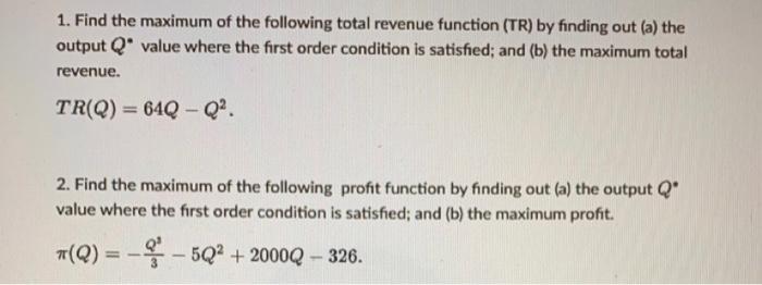 Solved 1. Find the maximum of the following total revenue | Chegg.com