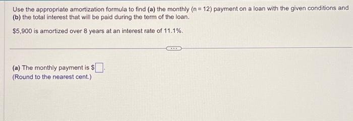 Solved Use the appropriate amortization formula to find (a) | Chegg.com